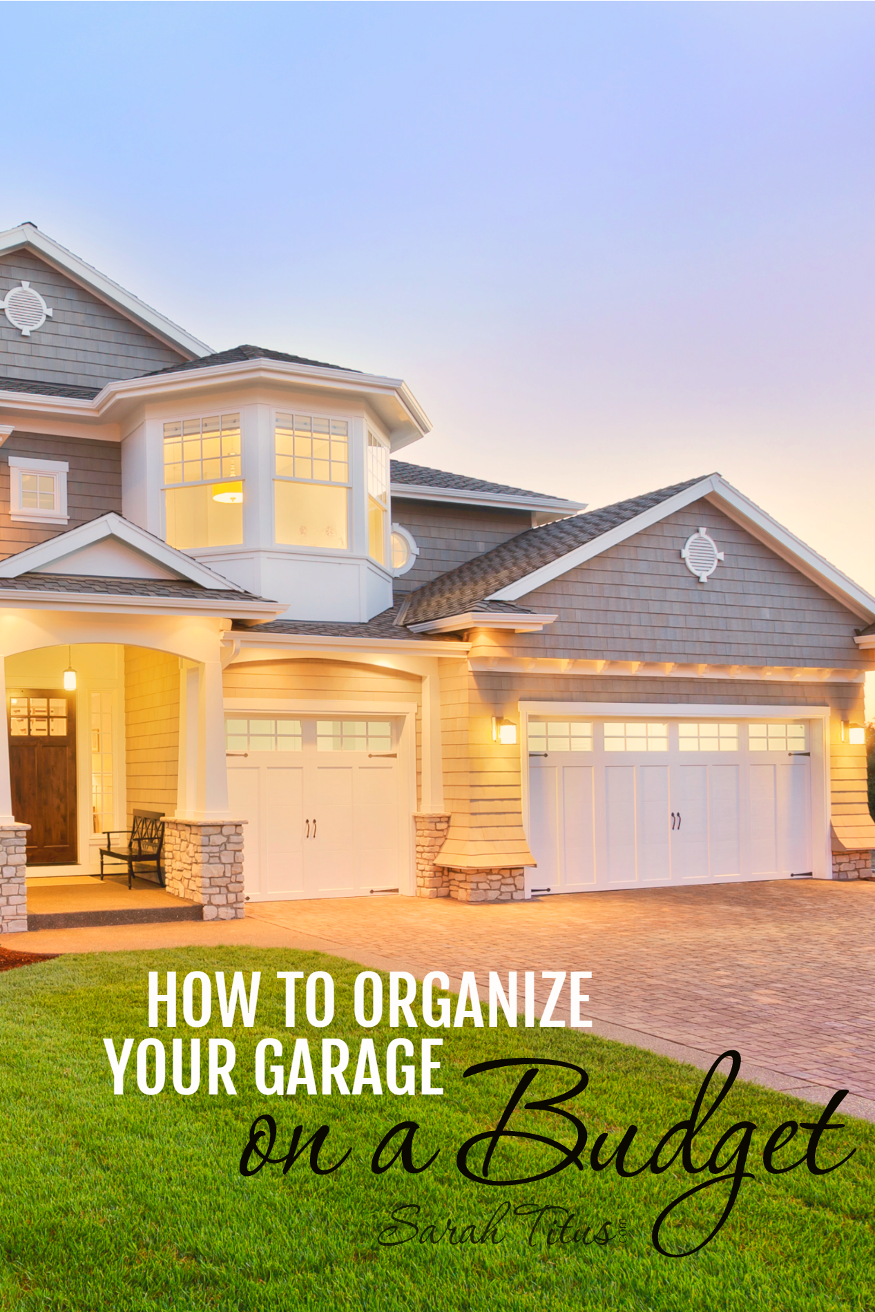 How to Organize Your Garage on a Budget - Sarah Titus