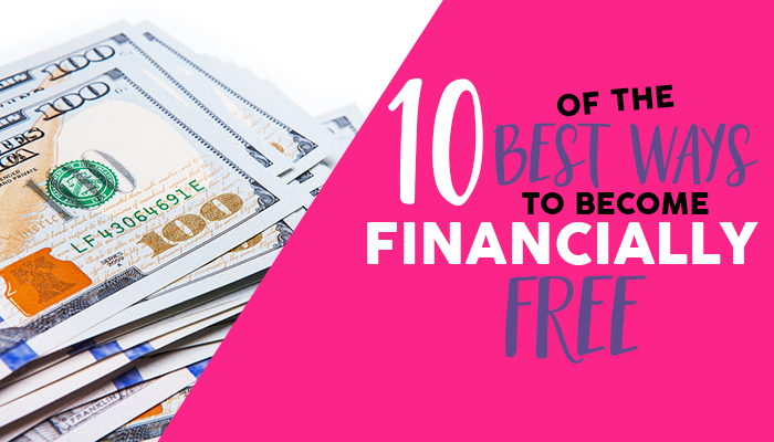 Best Ways to Become Financially Free - Sarah Titus