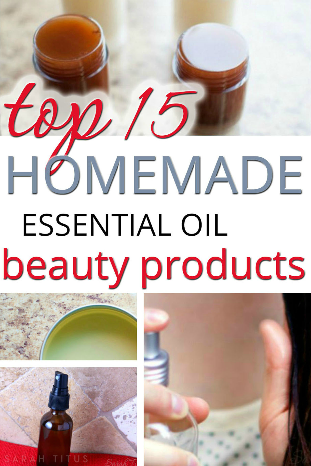 Top 15 Homemade Essential Oil Beauty Products - Sarah Titus