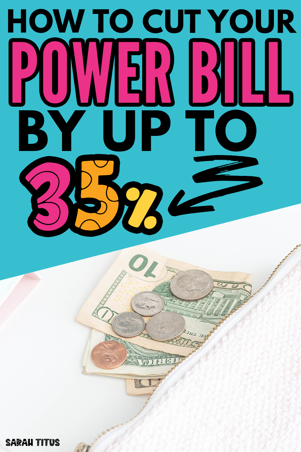 10 Ways to Cut Your Power Bill by 35% - Sarah Titus