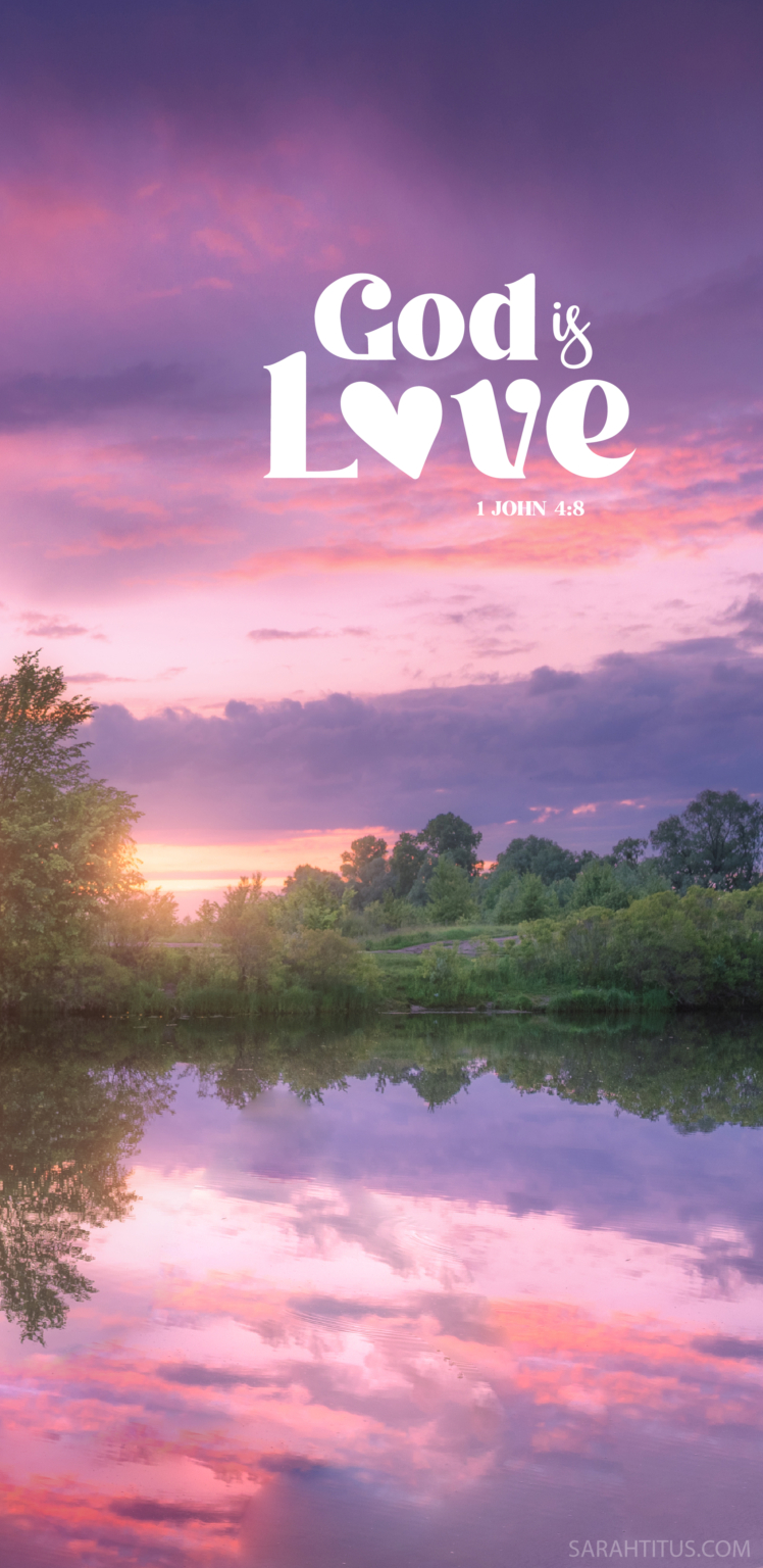 God is Love Wallpaper - Sarah Titus