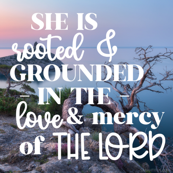 She is Rooted Christian Wallpaper Quote - Sarah Titus