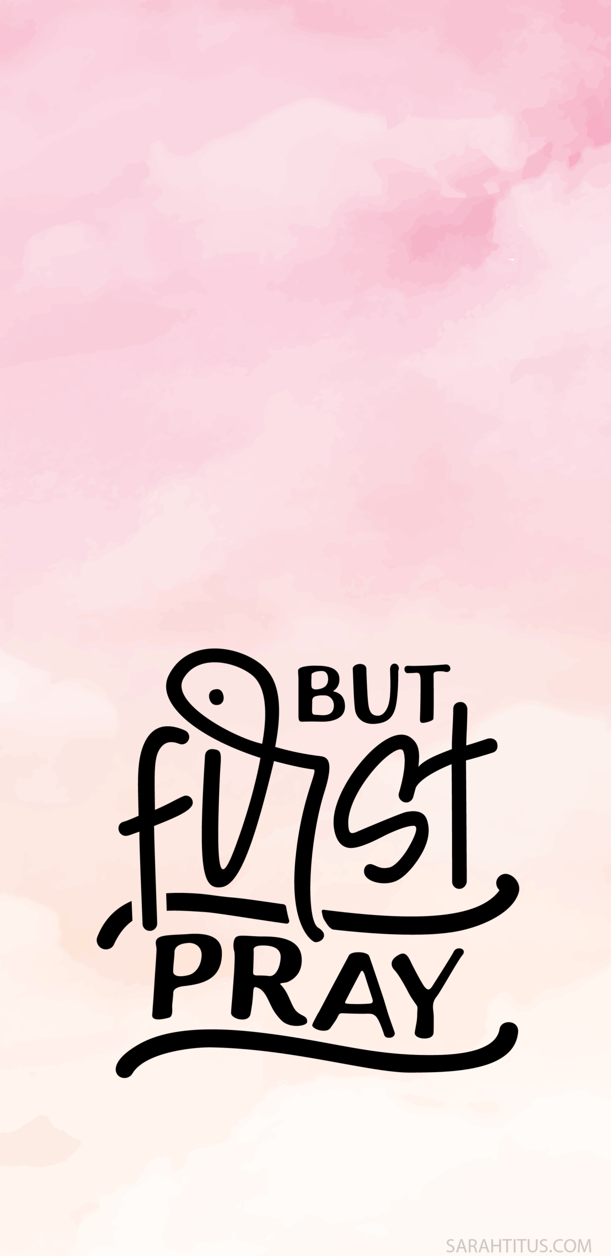 But First Pray Wallpaper - Sarah Titus