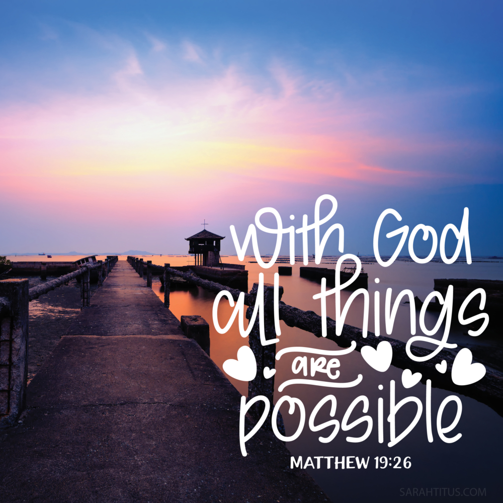 With God All Things Are Possible Wallpaper - Sarah Titus