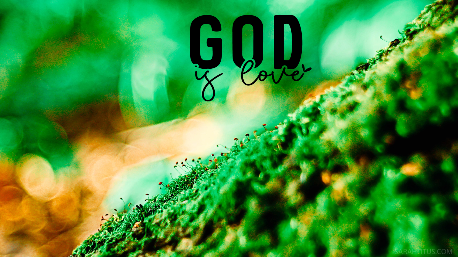 God is Love Wallpaper - Sarah Titus