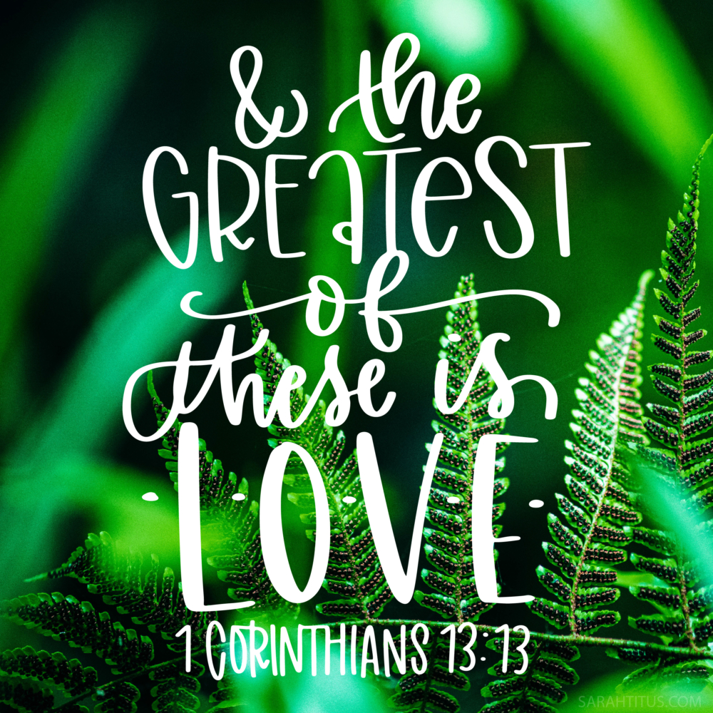 Greatest of These is Love Wallpaper - Sarah Titus