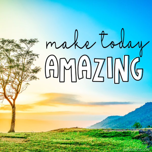 Make Today Amazing Wallpaper - Sarah Titus