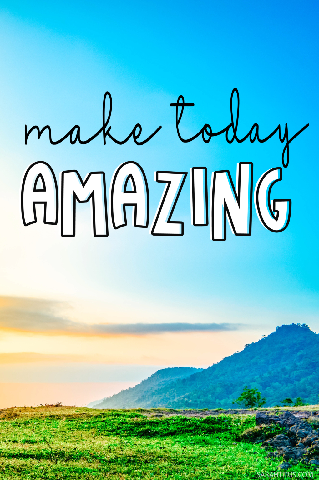 Make Today Amazing Wallpaper - Sarah Titus