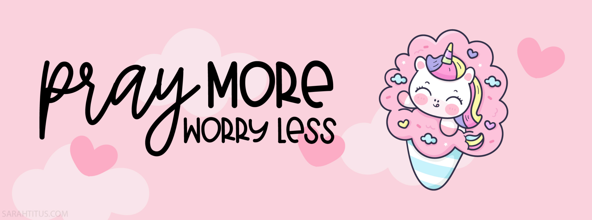 Pray More Worry Less Wallpaper - Sarah Titus