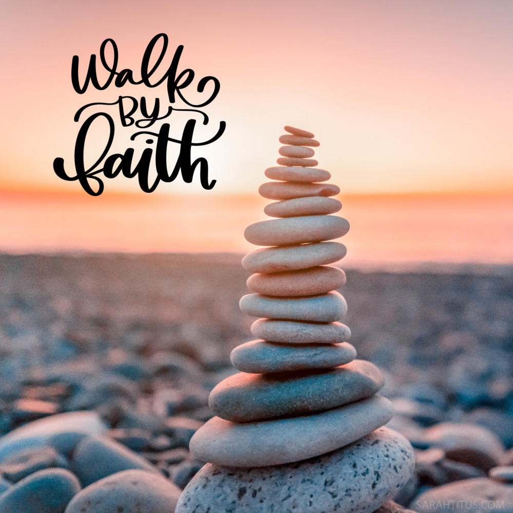 Walk By Faith Inspirational Wallpaper - Sarah Titus