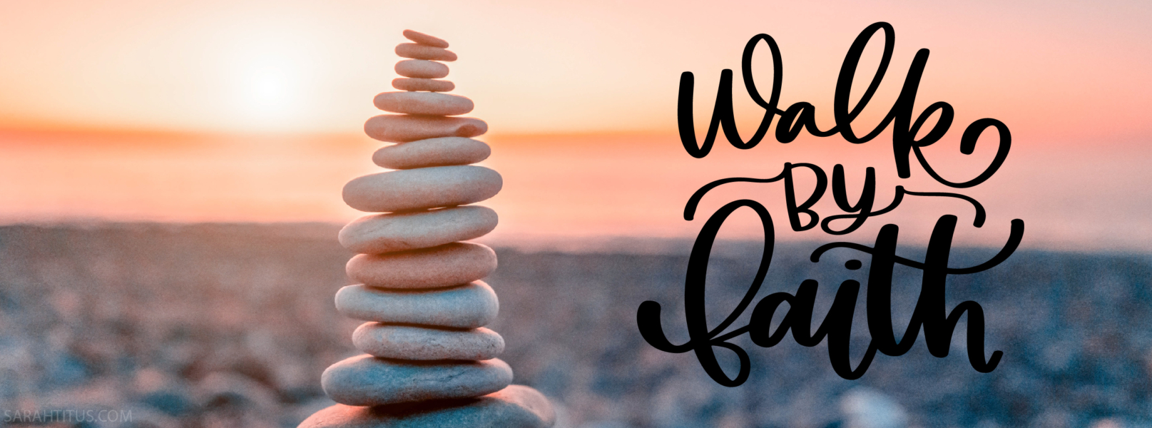 Walk By Faith Inspirational Wallpaper - Sarah Titus